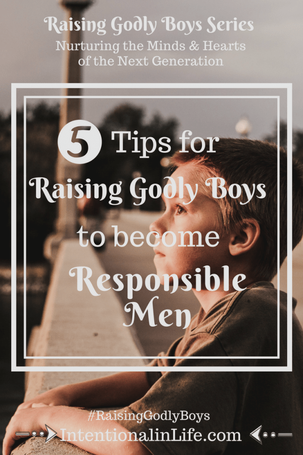 5 Tips for Raising Godly Boys to Become Responsible Men